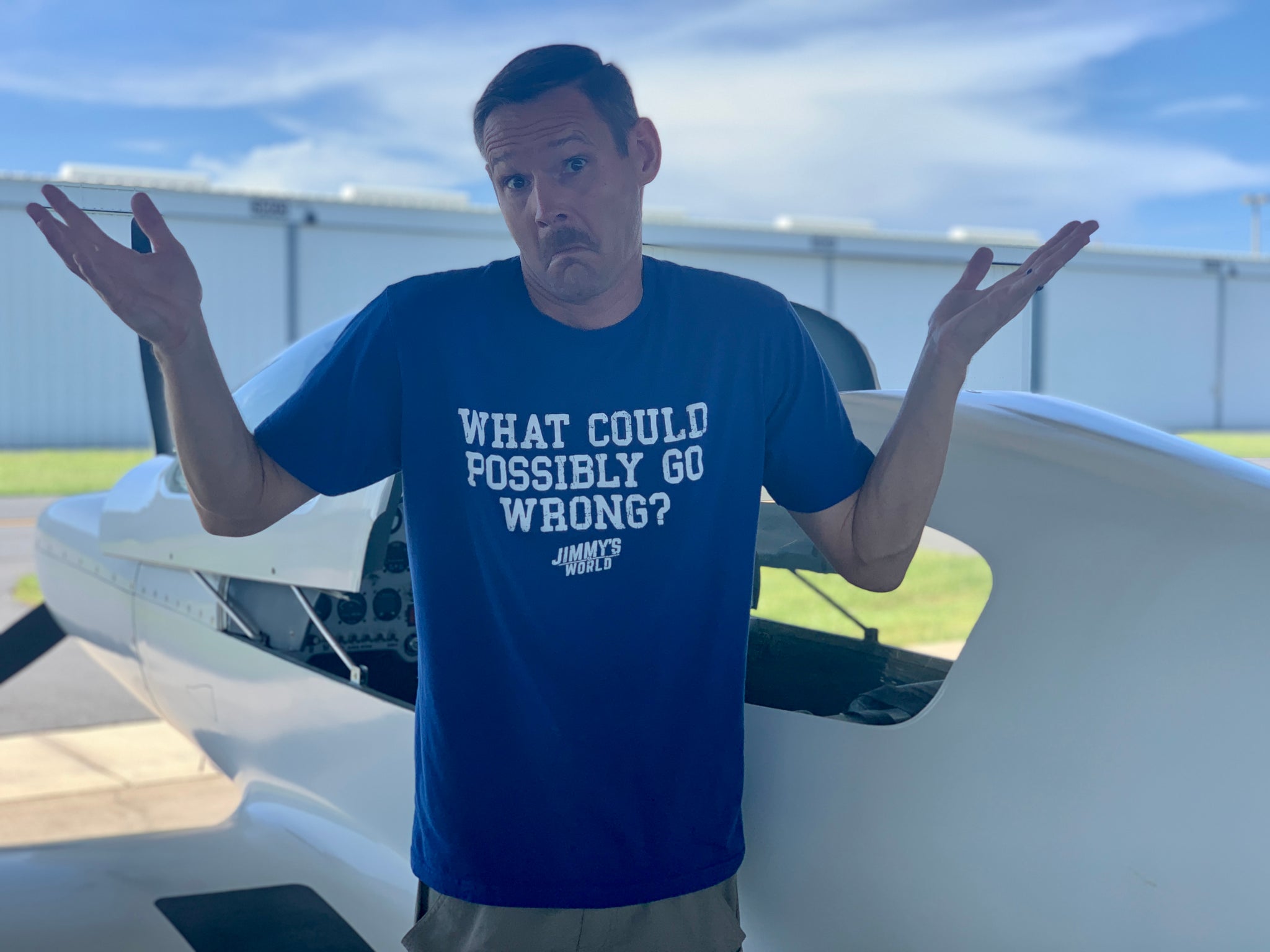 Jimmy's What Could Possibly Go Wrong Shirt – Save The 310 Jimmy's World